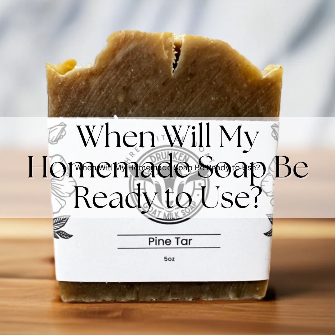 When Will My Homemade Soap Be Ready to Use?
